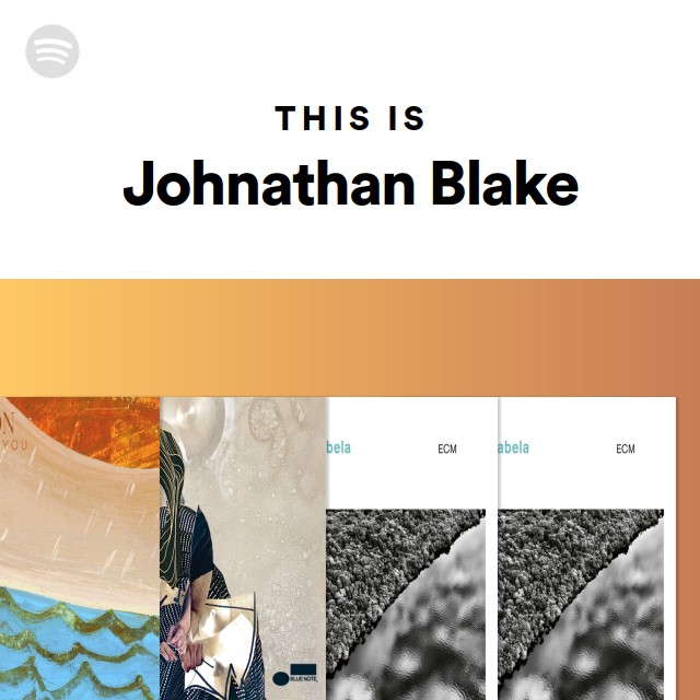 This Is Johnathan Blake - playlist by Spotify | Spotify