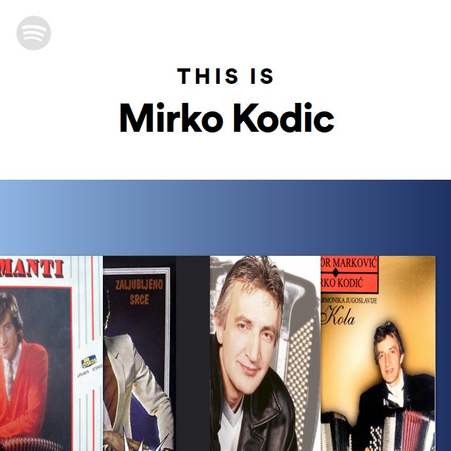 This Is Mirko Kodic | Spotify Playlist