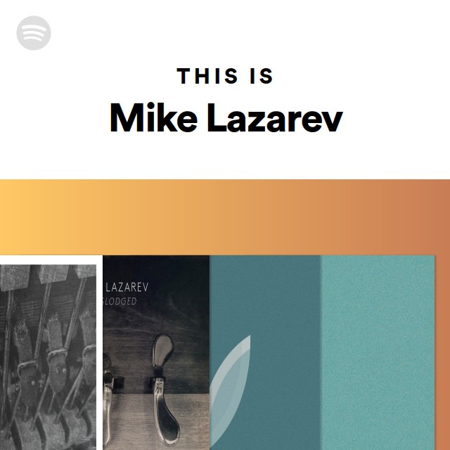 This Is Mike Lazarev - playlist by Spotify | Spotify