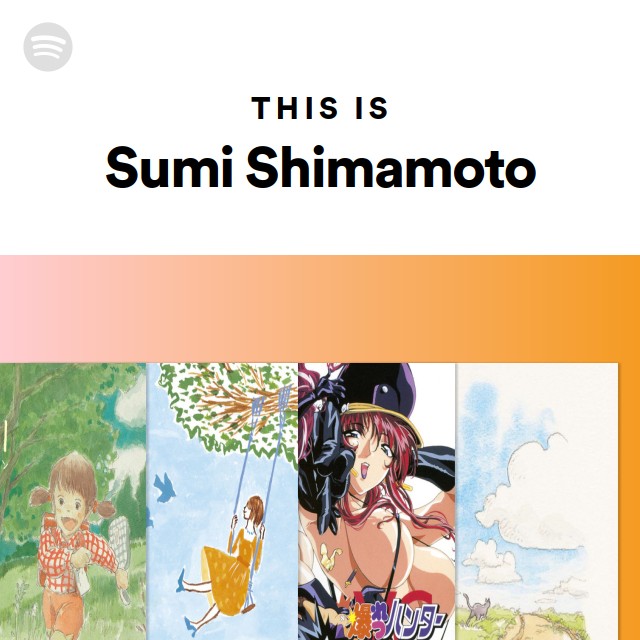 This Is Sumi Shimamoto - playlist by Spotify | Spotify