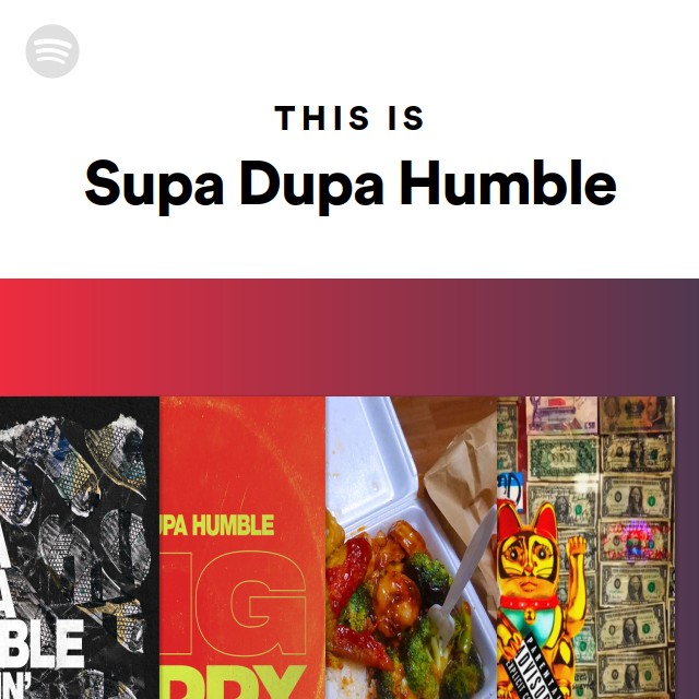 This Is Supa Dupa Humble - playlist by Spotify | Spotify
