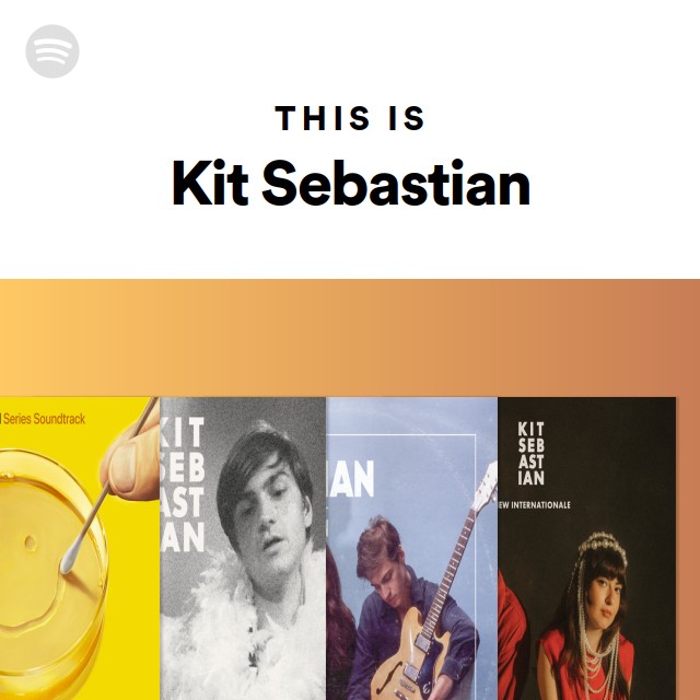 This Is Kit Sebastian - playlist by Spotify | Spotify