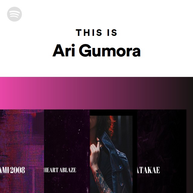 This Is Ari Gumora - playlist by Spotify | Spotify