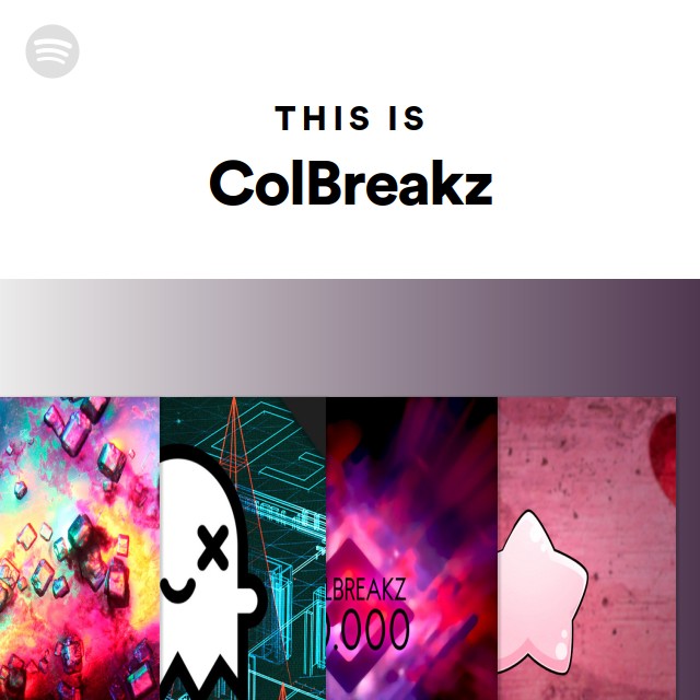 This Is ColBreakz - playlist by Spotify | Spotify