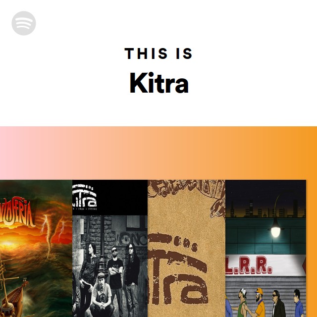 This Is Kitra - playlist by Spotify | Spotify