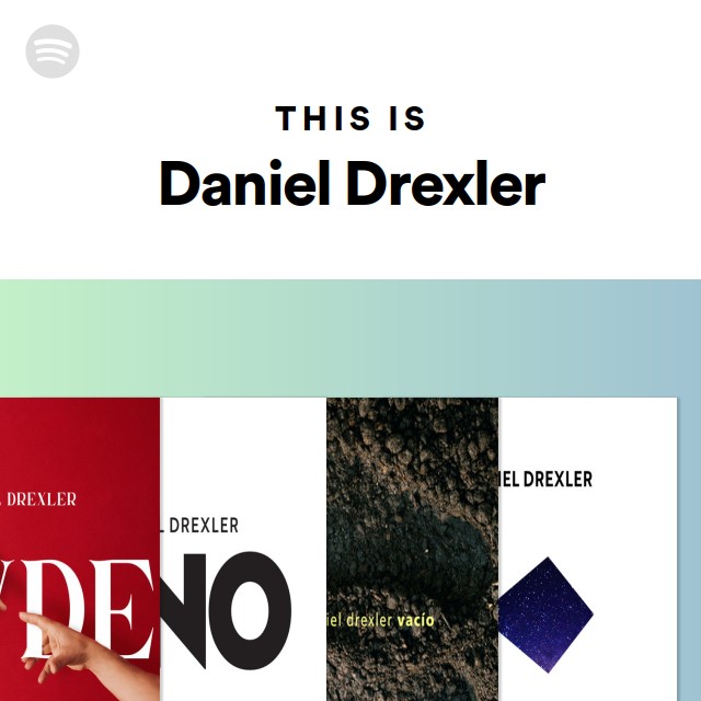 This Is Daniel Drexler - playlist by Spotify | Spotify