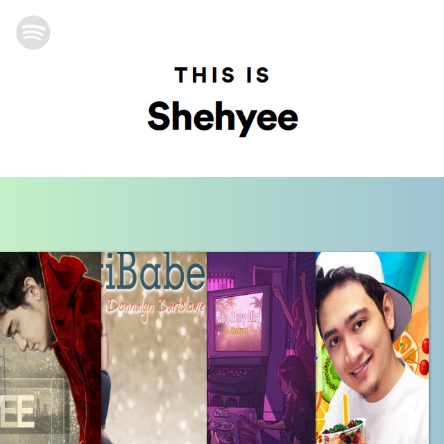 This Is Shehyee - playlist by Spotify | Spotify