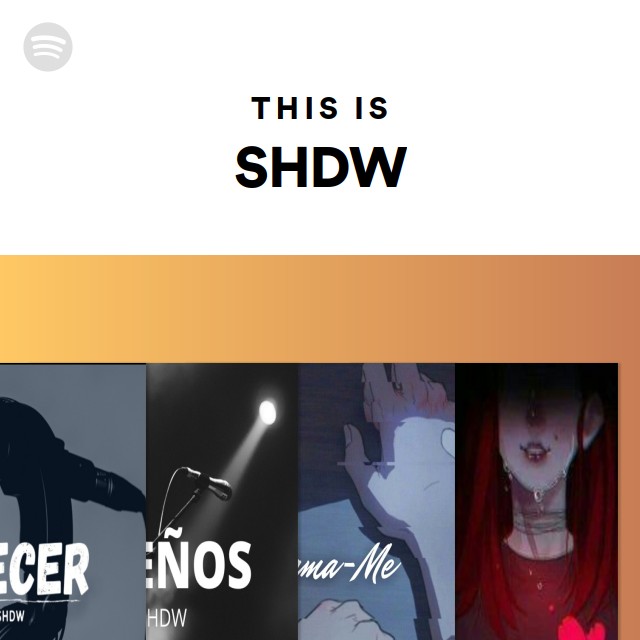 This Is SHDW - playlist by Spotify | Spotify