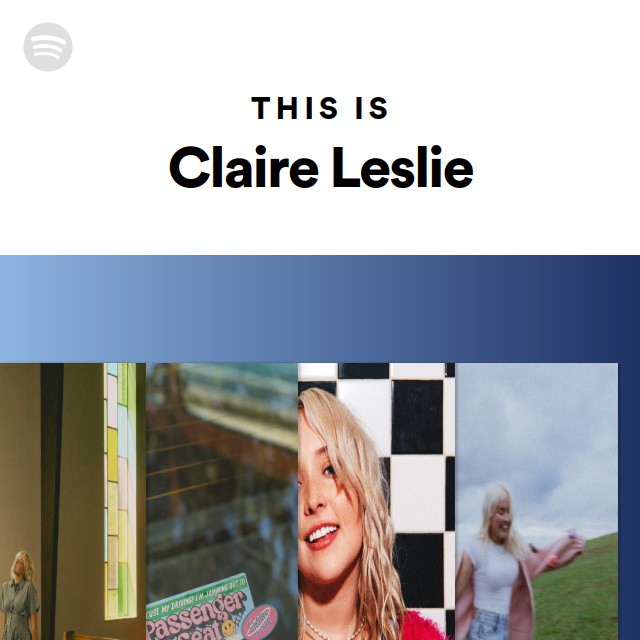 This Is Claire Leslie | Spotify Playlist
