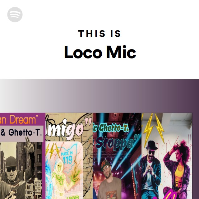 This Is Loco Mic - playlist by Spotify | Spotify