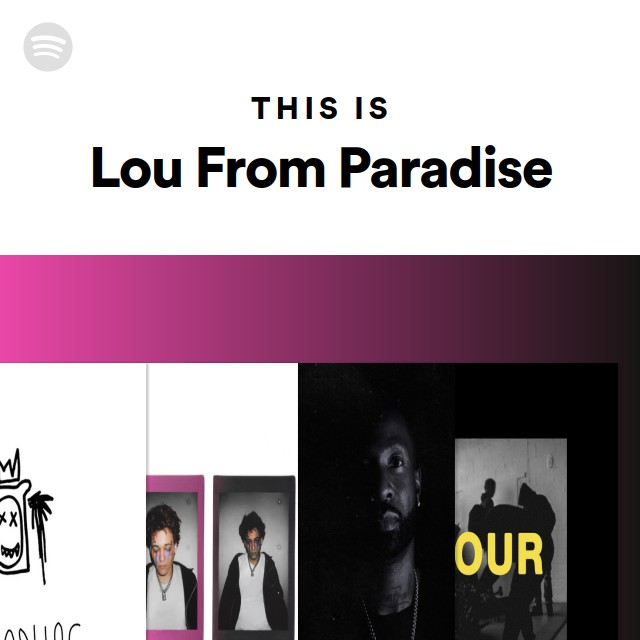 This Is Lou From Paradise - playlist by Spotify | Spotify