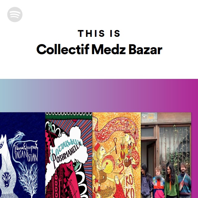 This Is Collectif Medz Bazar - playlist by Spotify | Spotify