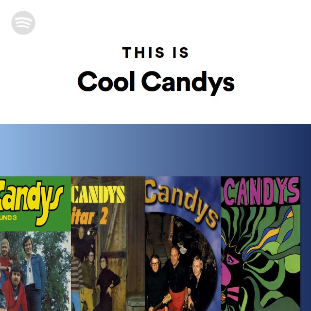This Is Cool Candys - playlist by Spotify | Spotify