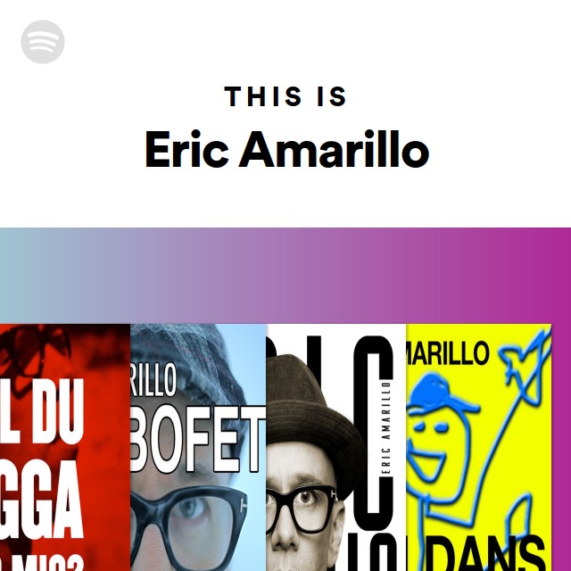 This Is Eric Amarillo - playlist by Spotify | Spotify