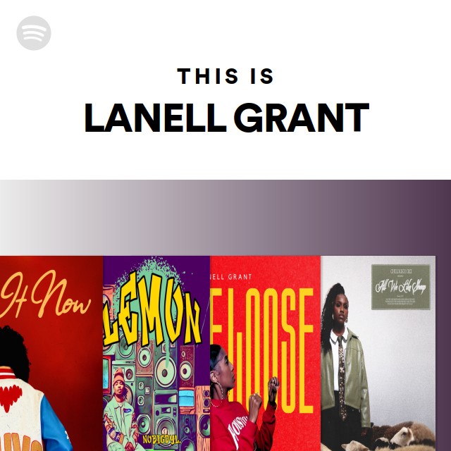 This Is LANELL GRANT - playlist by Spotify | Spotify
