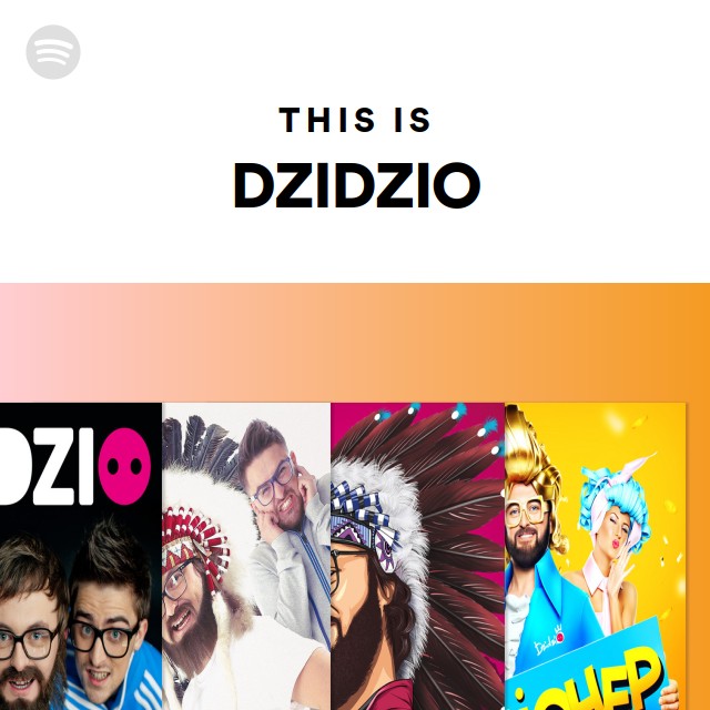 This Is DZIDZIO - playlist by Spotify | Spotify