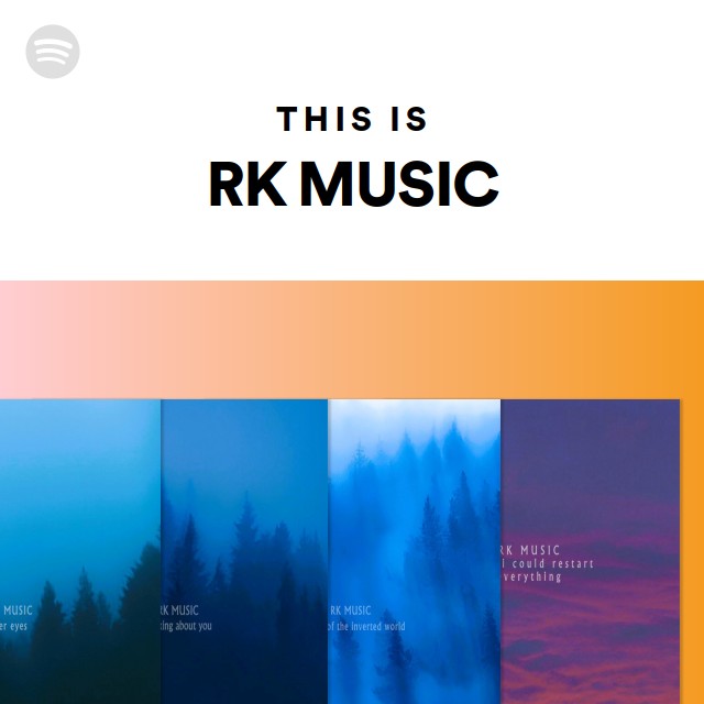 This Is RK MUSIC | Spotify Playlist