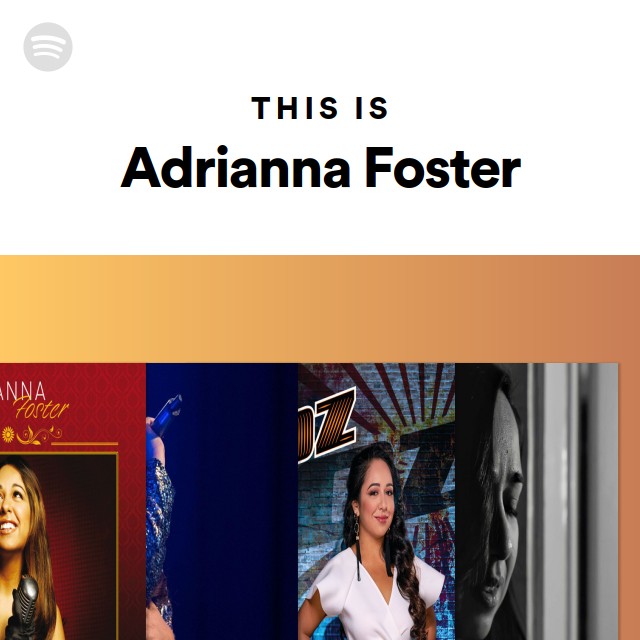 This Is Adrianna Foster - playlist by Spotify | Spotify
