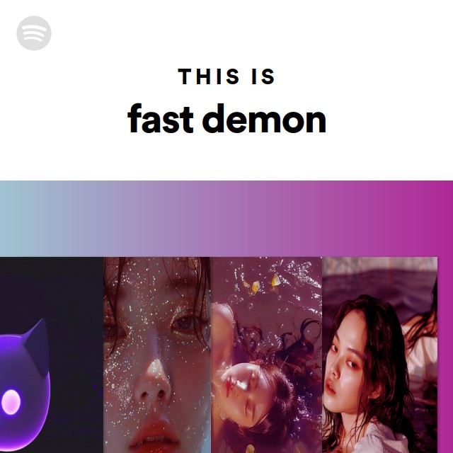 This Is fast demon | Spotify Playlist