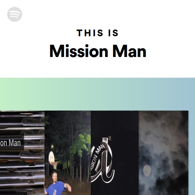 This Is Mission Man - playlist by Spotify | Spotify