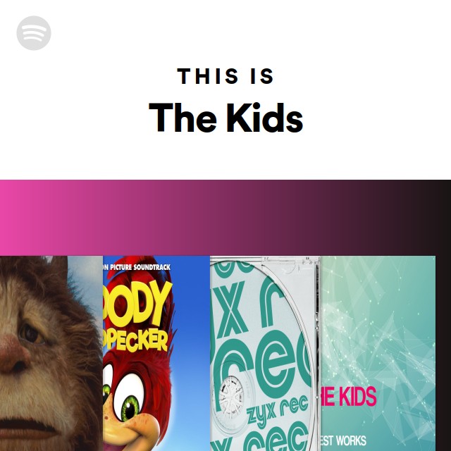 This Is The Kids | Spotify Playlist