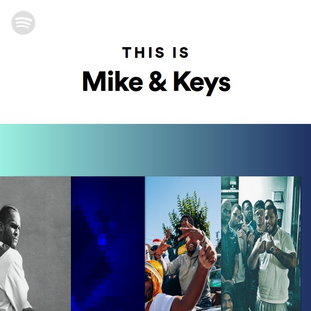This Is Mike & Keys - playlist by Spotify | Spotify