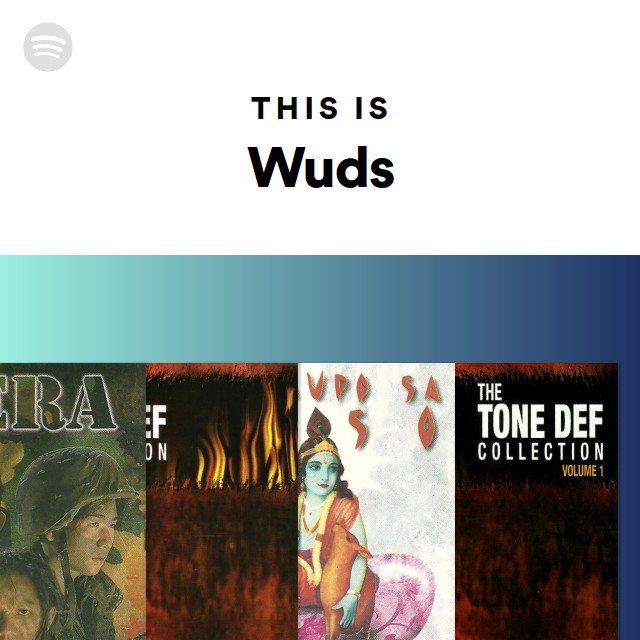 This Is Wuds | Spotify Playlist