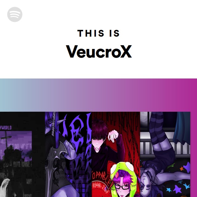 This Is VeucroX | Spotify Playlist