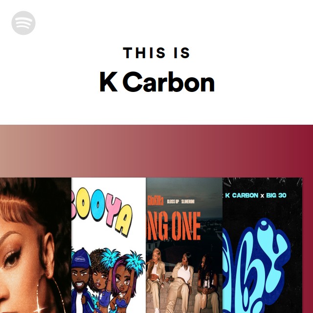 This Is K Carbon - playlist by Spotify | Spotify