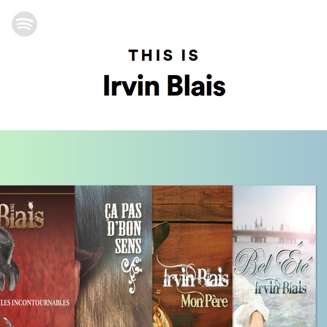This Is Irvin Blais - playlist by Spotify | Spotify