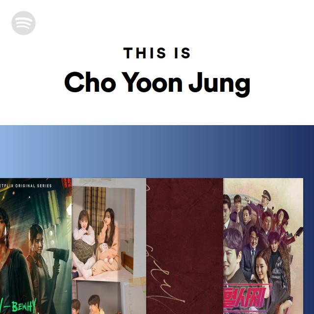 This Is Cho Yoon Jung | Spotify Playlist