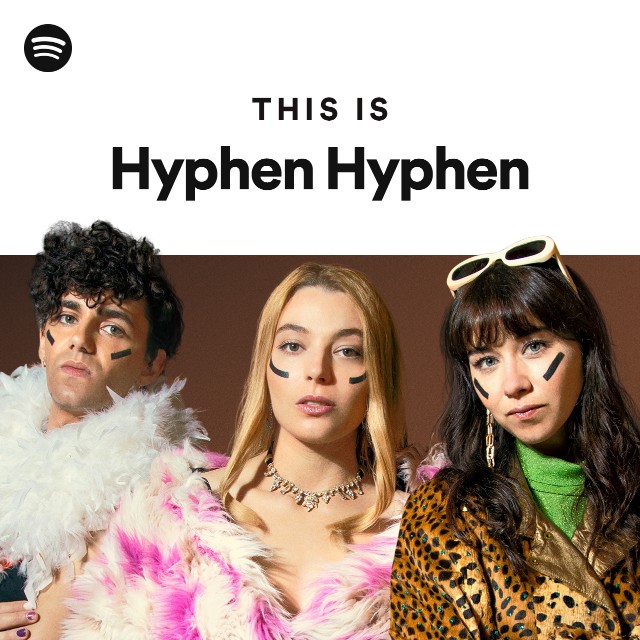 This Is Hyphen Hyphen - playlist by Spotify | Spotify