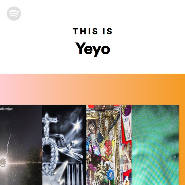 This Is Yeyo - playlist by Spotify | Spotify
