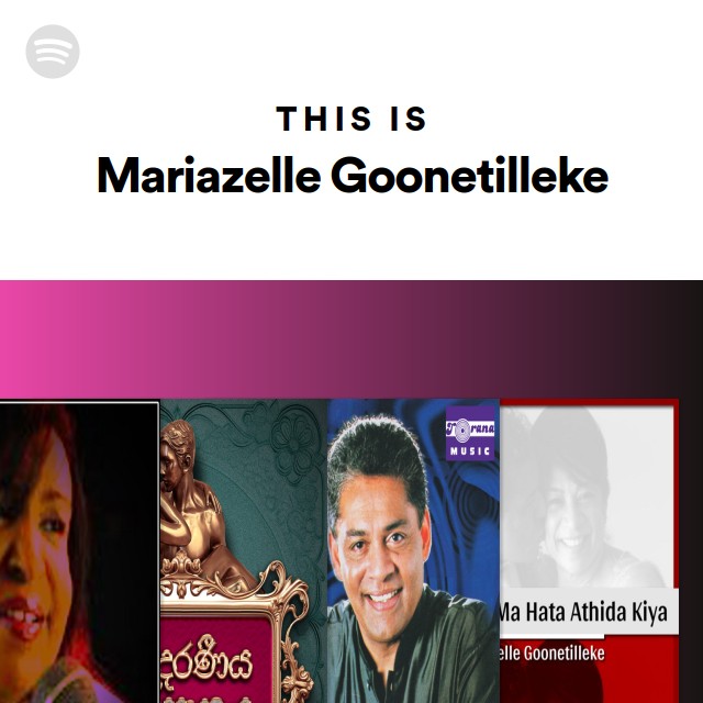 This Is Mariazelle Goonetilleke - playlist by Spotify | Spotify