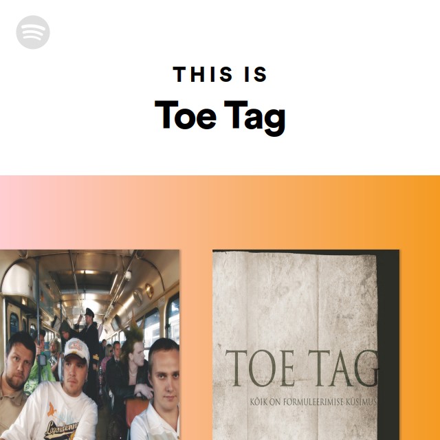 This Is Toe Tag | Spotify Playlist