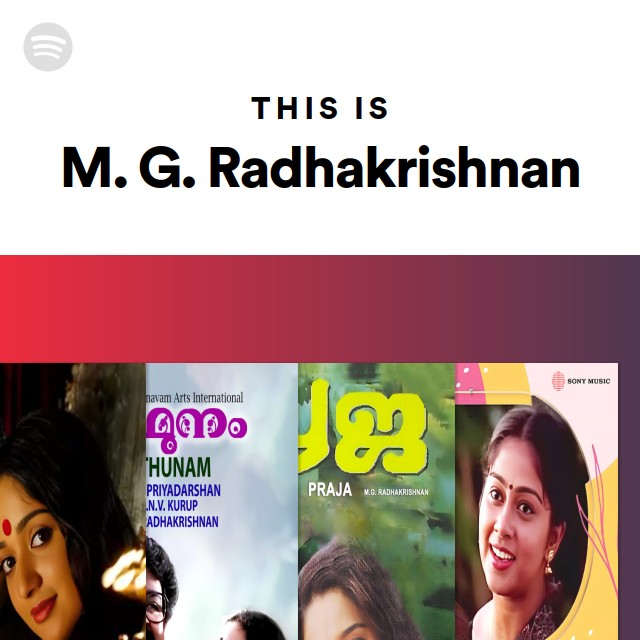 This Is M. G. Radhakrishnan - playlist by Spotify | Spotify