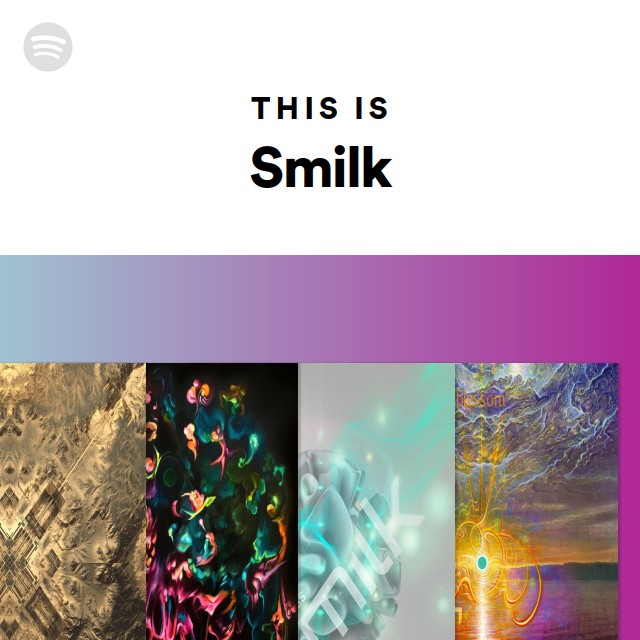 This Is Smilk | Spotify Playlist