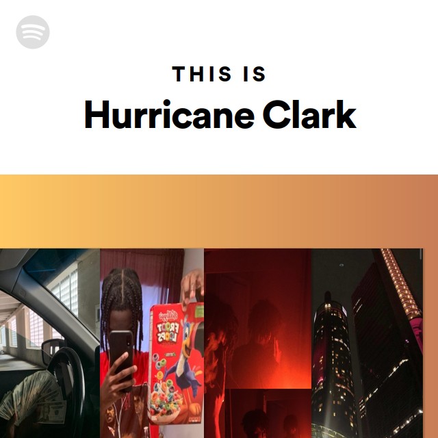 This Is Hurricane Clark - playlist by Spotify | Spotify