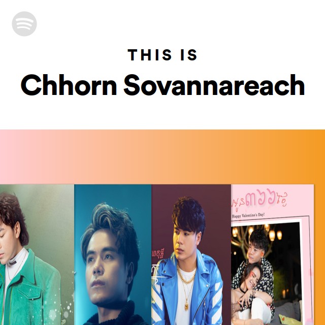 This Is Chhorn Sovannareach - playlist by Spotify | Spotify