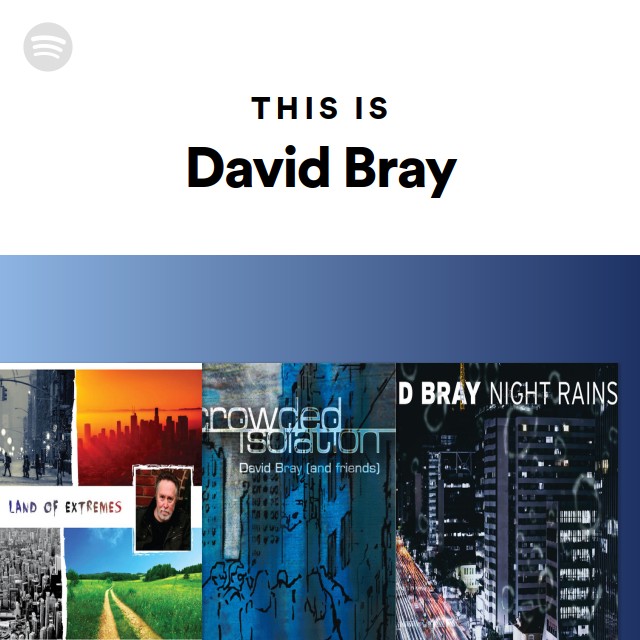 This Is David Bray | Spotify Playlist