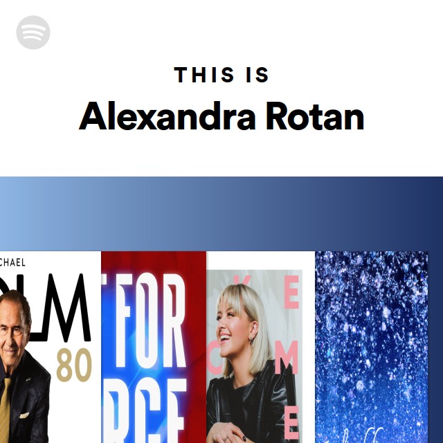 This Is Alexandra Rotan - playlist by Spotify | Spotify