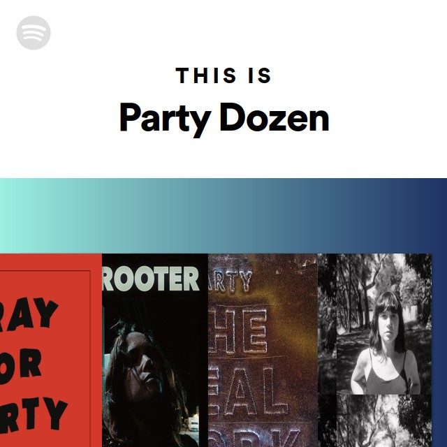 This Is Party Dozen - playlist by Spotify | Spotify