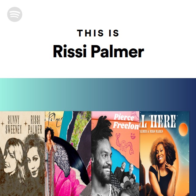 This Is Rissi Palmer - playlist by Spotify | Spotify