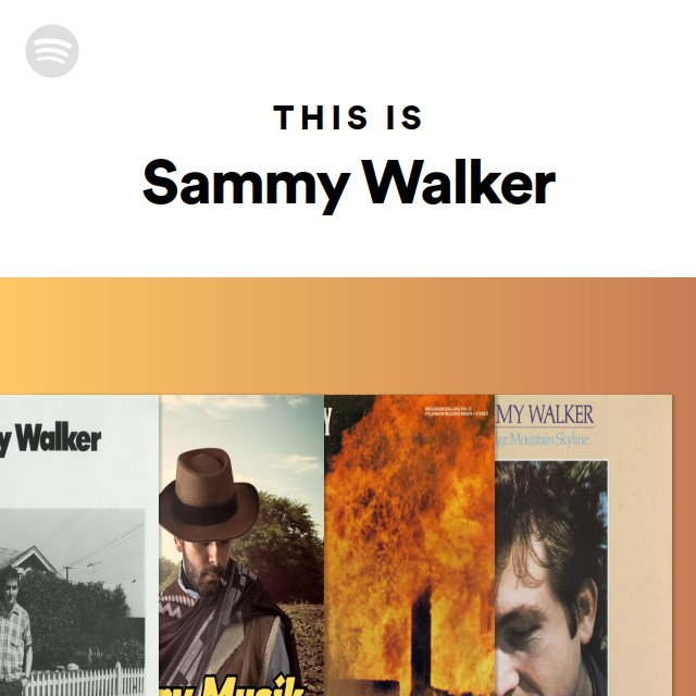 This Is Sammy Walker - playlist by Spotify | Spotify