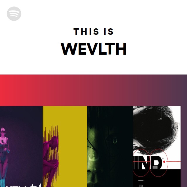 This Is WEVLTH - playlist by Spotify | Spotify