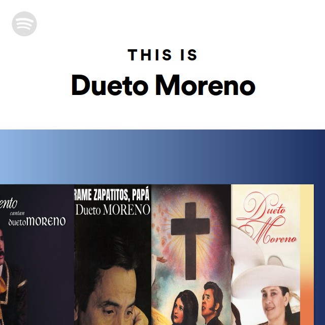 This Is Dueto Moreno - playlist by Spotify | Spotify