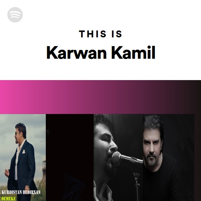 This Is Karwan Kamil - playlist by Spotify | Spotify