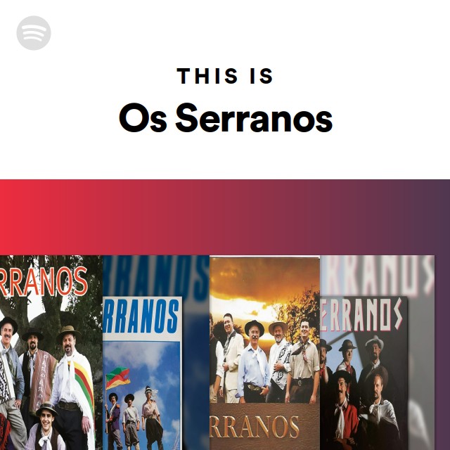 This Is Os Serranos - playlist by Spotify | Spotify