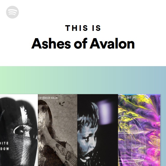 This Is Ashes of Avalon - playlist by Spotify | Spotify