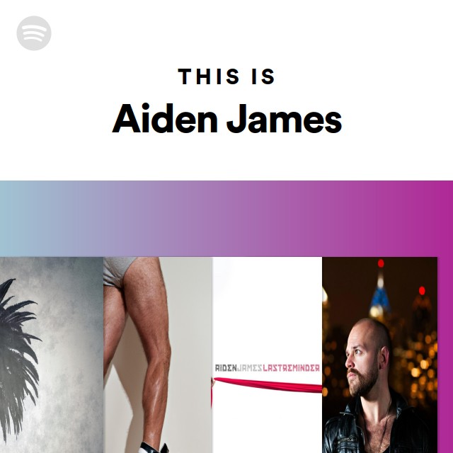 This Is Aiden James - playlist by Spotify | Spotify
